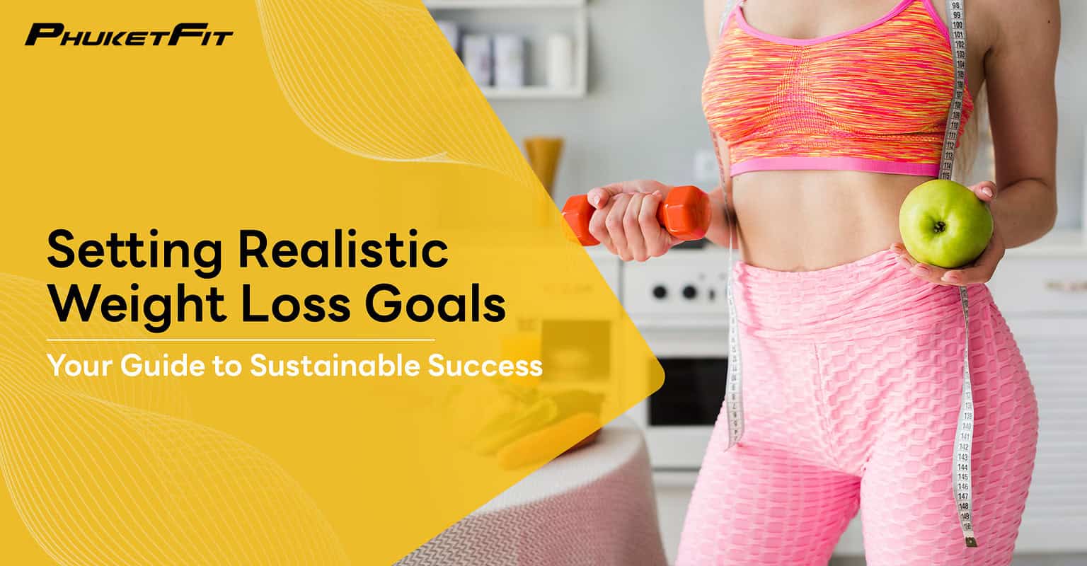 Setting Realistic Weight Loss Goals: Your Guide to Sustainable Success ...