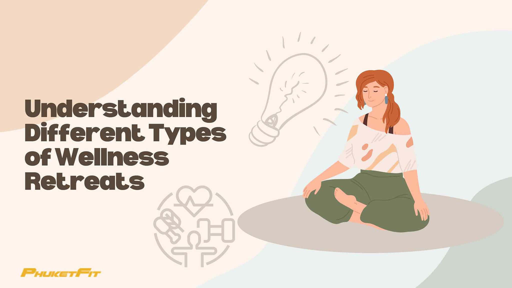 Understanding Different Types of Wellness Retreats: A Gateway to ...