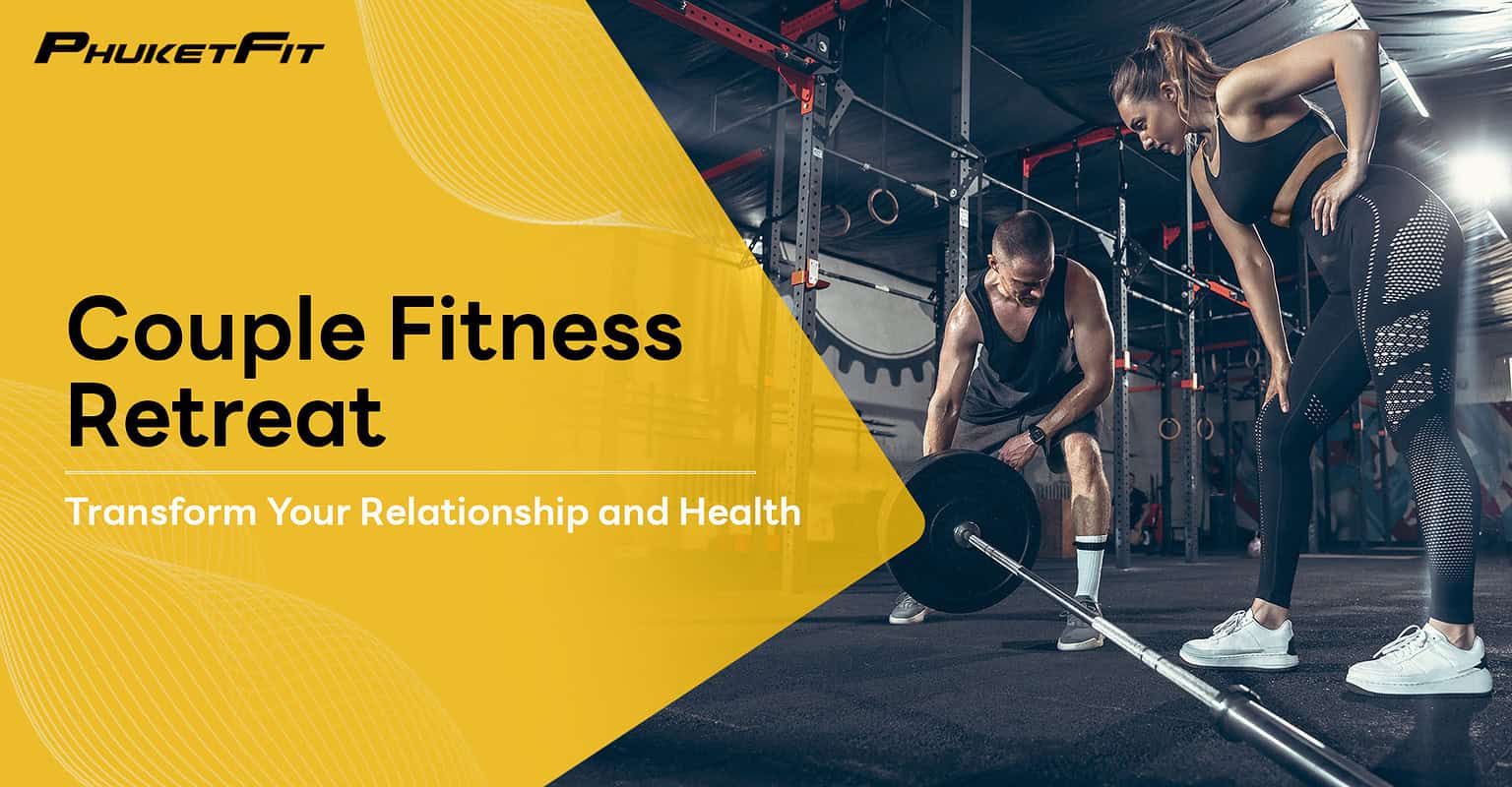Couple Fitness Retreat | Transform Your Relationship and Health